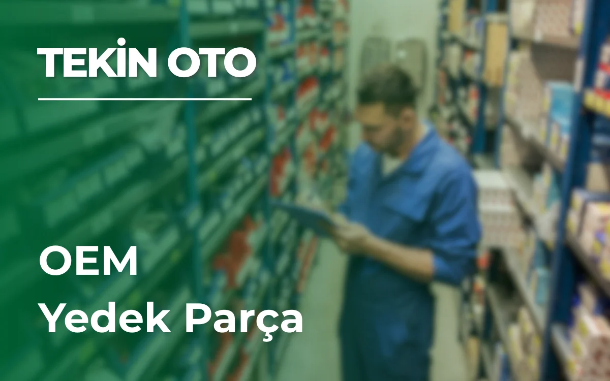 Oem Yedek Parça - Tekin Oto Japon ve Kore Yedek Parça